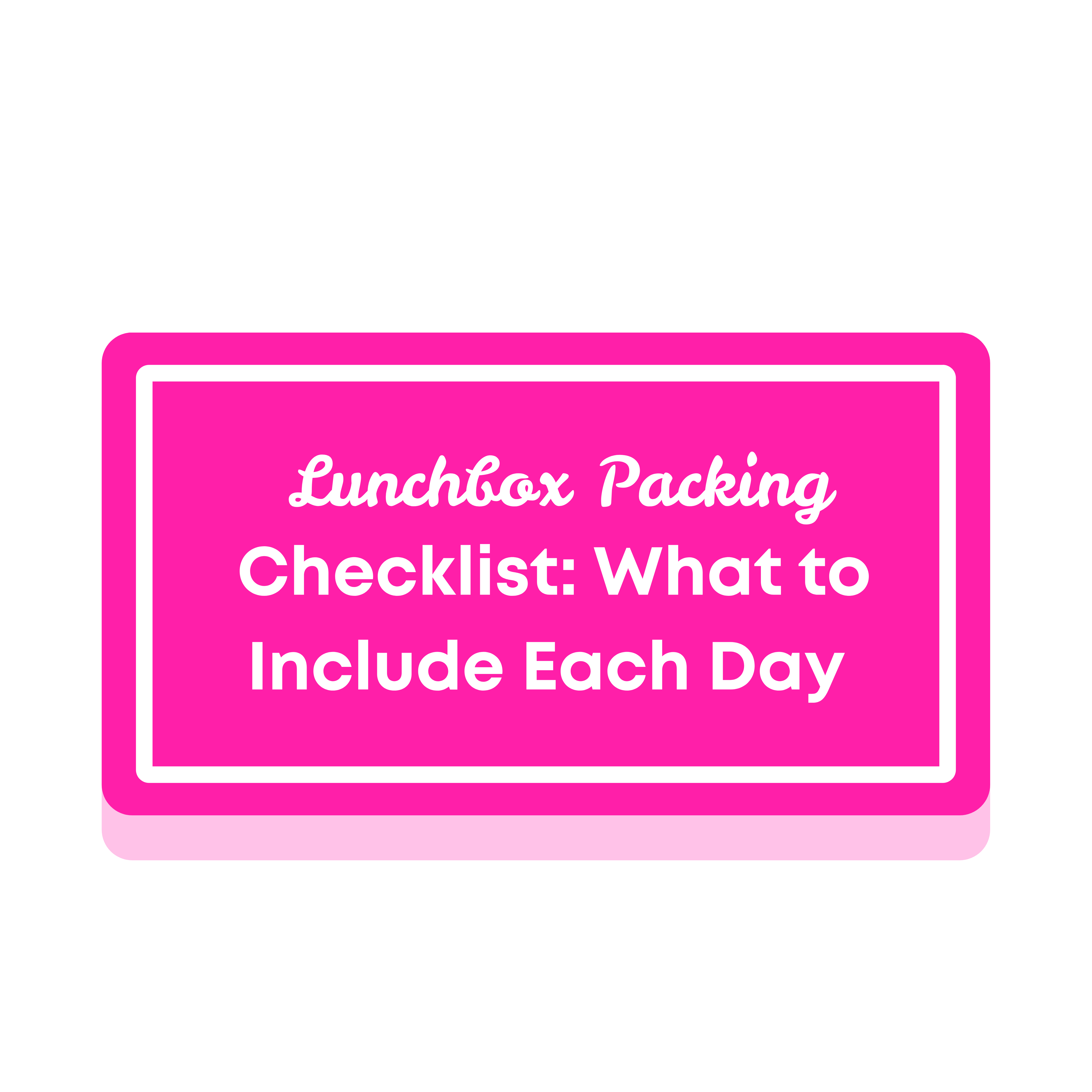 Lunchbox Packing Checklist: What to Include Each Day – Yumbox